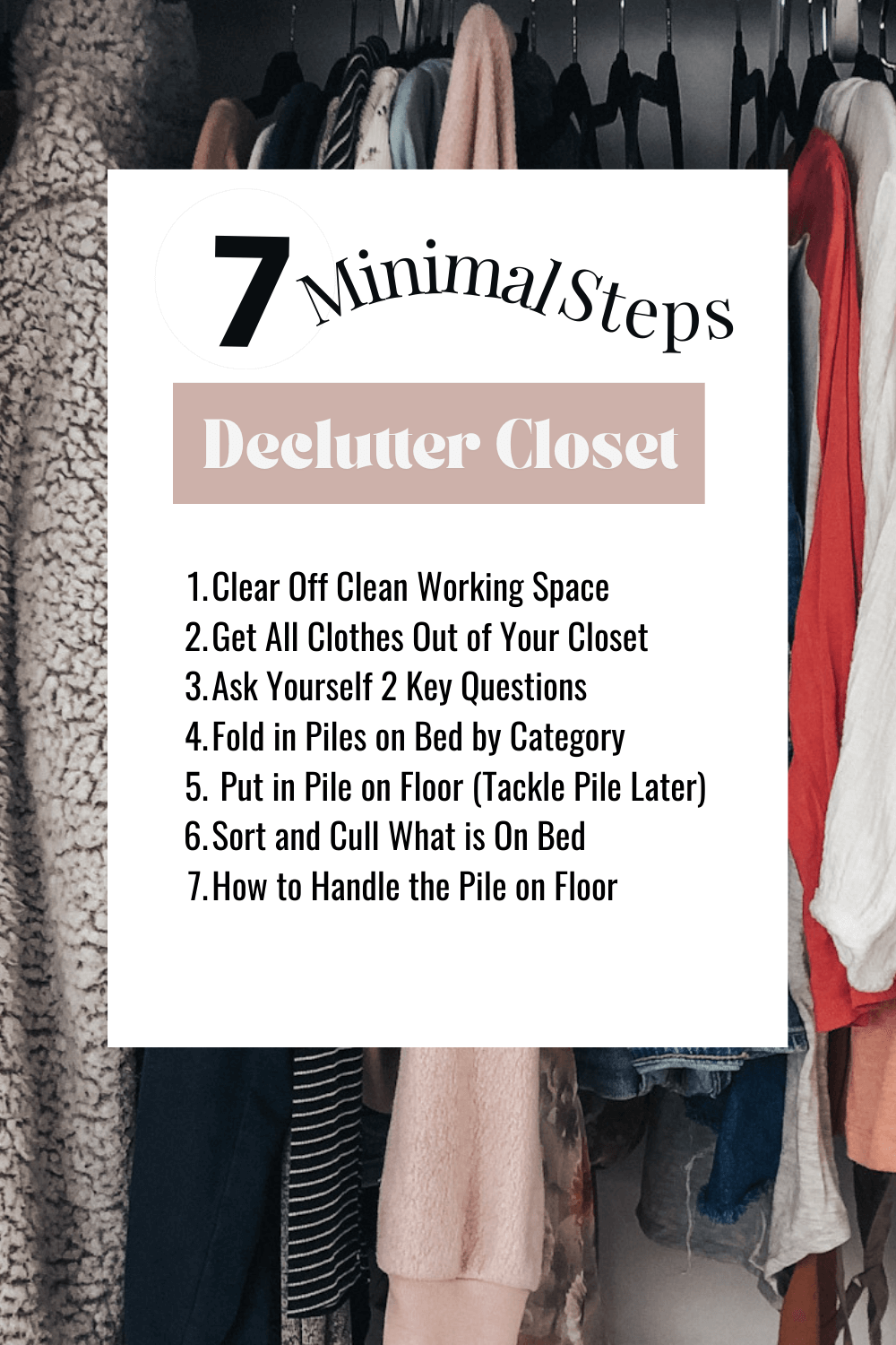7 Closet Decluttering Tips for Minimal Decision Free Closet - Girl Teach Me