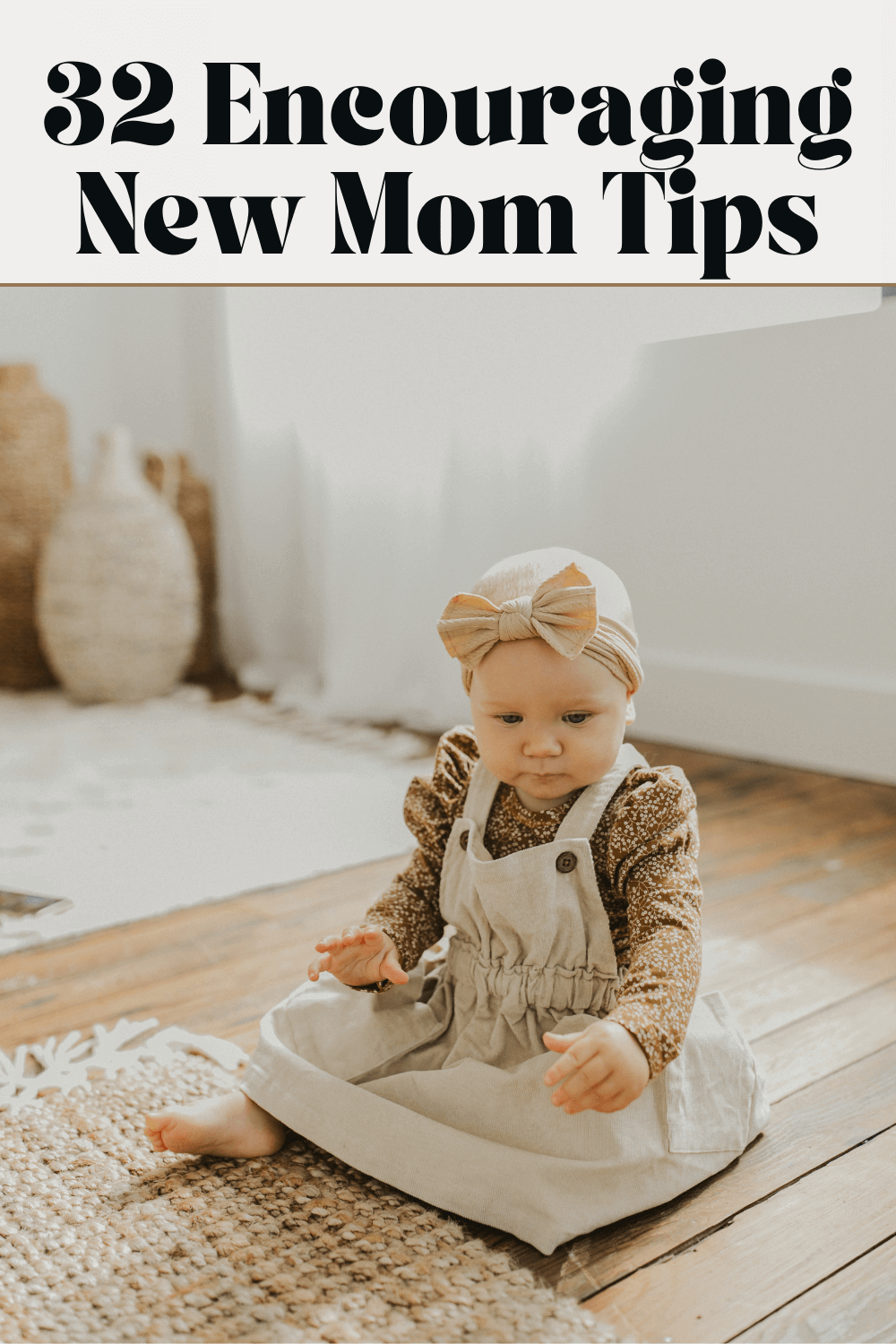 32 Encouraging New Mom Tips From Mom of 4 - Girl Teach Me